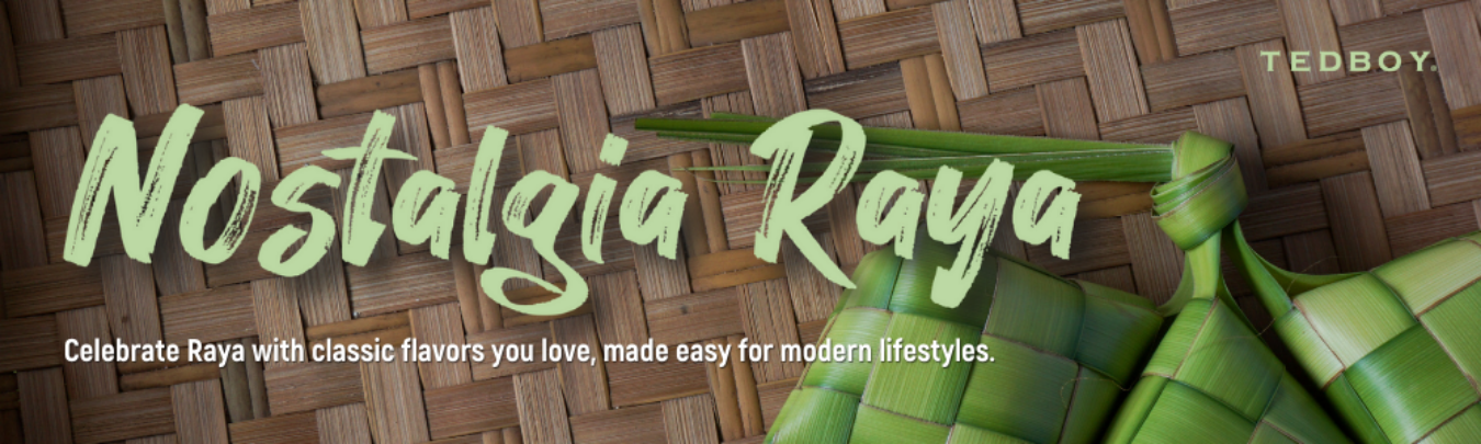 Bringing Timeless Raya Flavours to Life with a Modern Touch | Tedboy